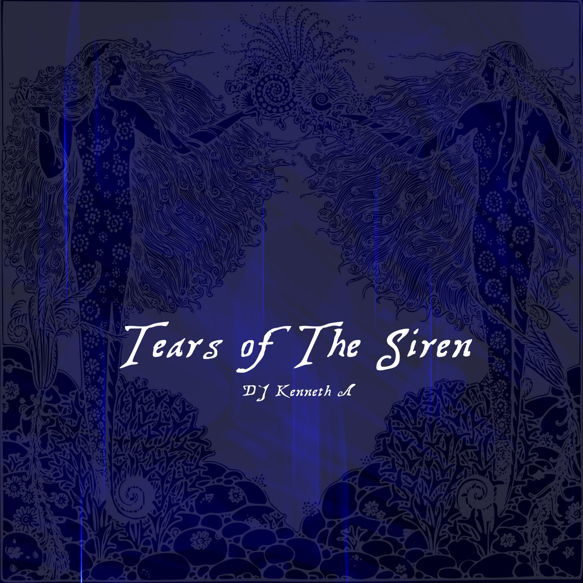 Tears of The Siren | DJ Kenneth A