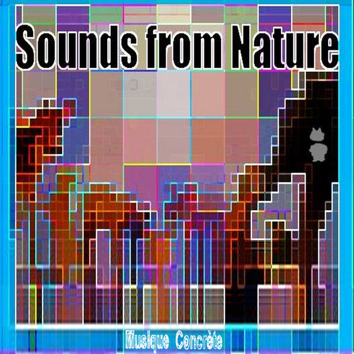 Sounds from Nature | various | Institute For Alien Research