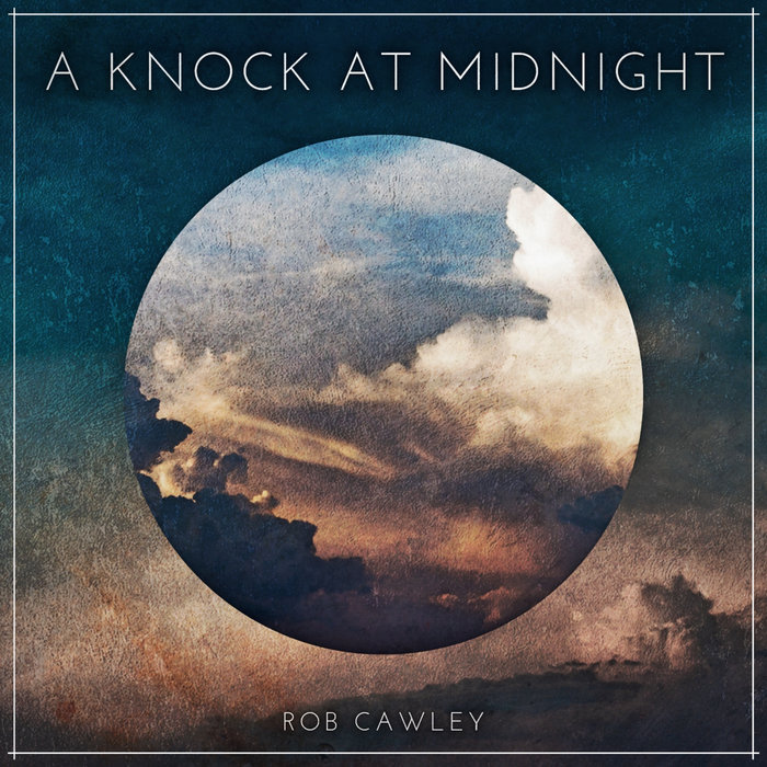 A Knock At Midnight | Rob Cawley