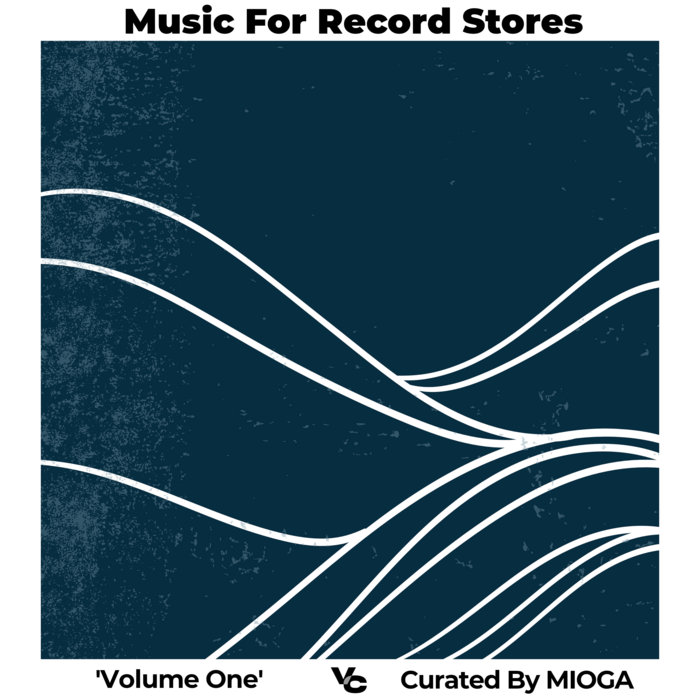 Music For Record Stores Vol.1 - Curated By MIOGA | Vibe Collide Records