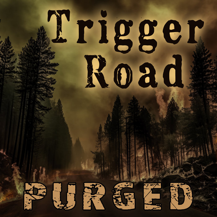 Purged | Trigger Road
