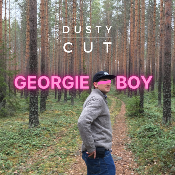 Georgie Boy | Dusty Cut