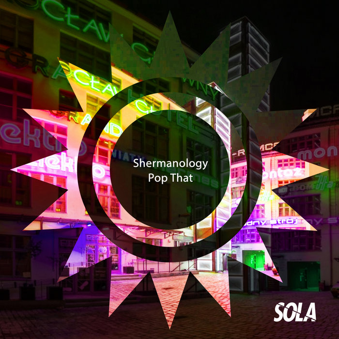 Pop That | Shermanology | Armada Music