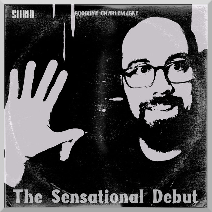 The Sensational Debut (60th Anniversary Stereo Edition) | Goodbye ...