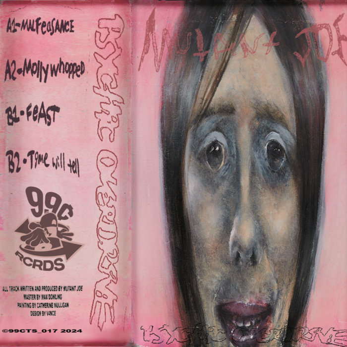 MUTANT JOE ∞ PSYCHIC OVERDRIVE | MUTANT JOE | 99CTS RCRDS