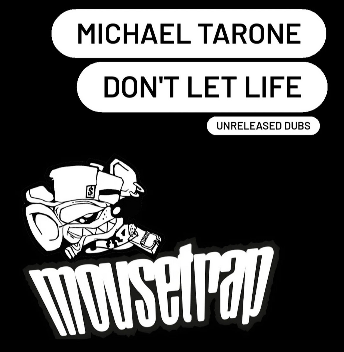 Don't let life get you down Unreleased Dubs | Michael Tarone