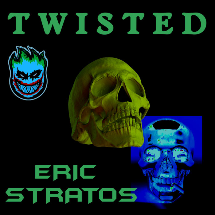 TWISTED | Eric Stratos