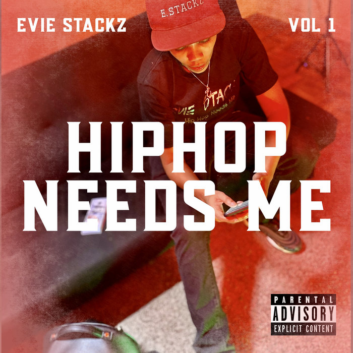 Hip Hop Needs Me Vol 1 | Evie Stackz