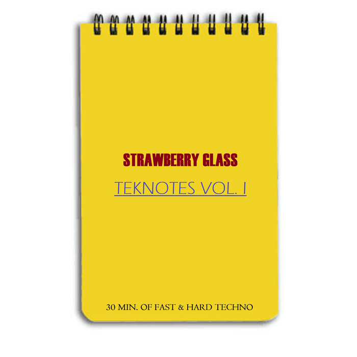 TekNotes Vol. I [DJ MIX] | Strawberry Glass | kid plastic