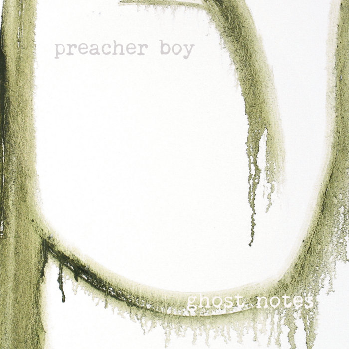 Ghost Notes | Preacher Boy