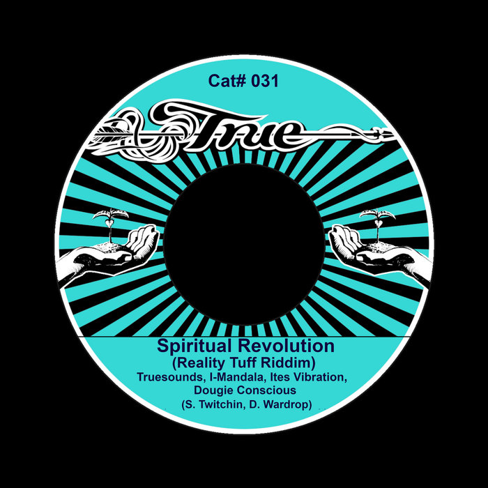 Spiritual Revolution (Reality Tuff Riddim) | Truesounds, I-Mandala ...