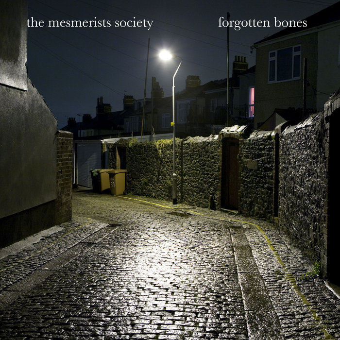 Forgotten Bones | The Mesmerists Society
