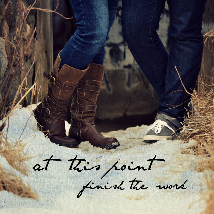 Finish the Work | At This Point