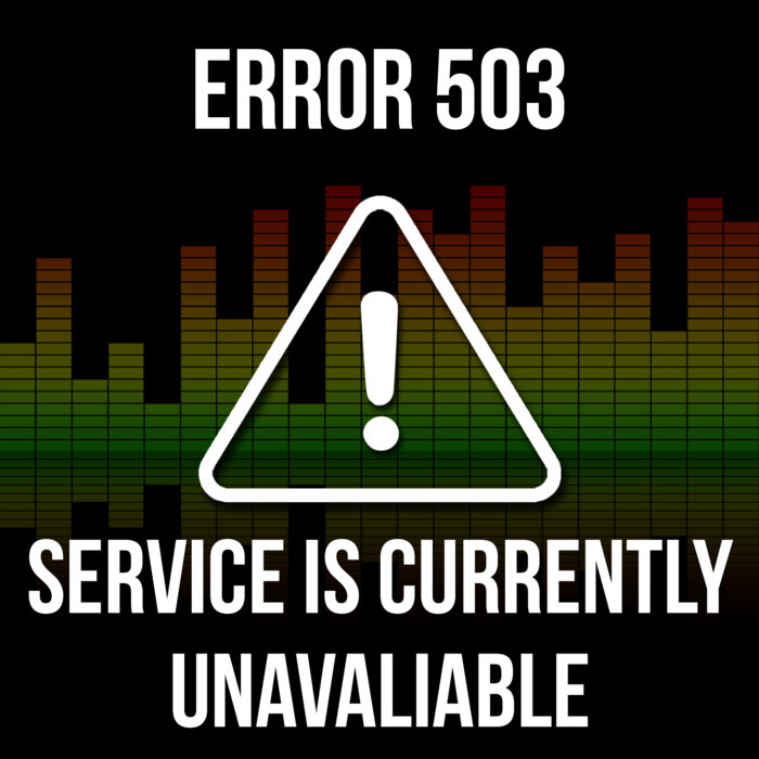 Unavailable EP | Error 503