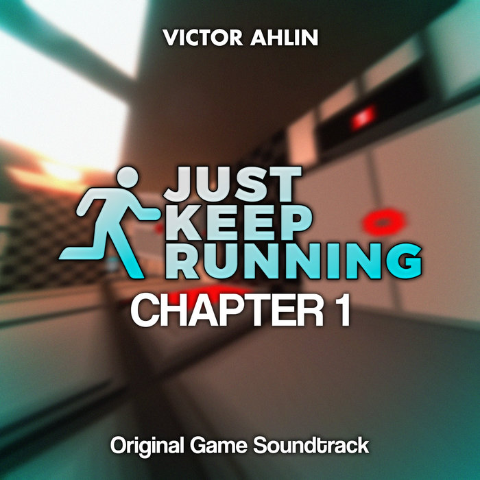 Just Keep Running: Chapter 1 (Original Game Soundtrack) | Victor Ahlin