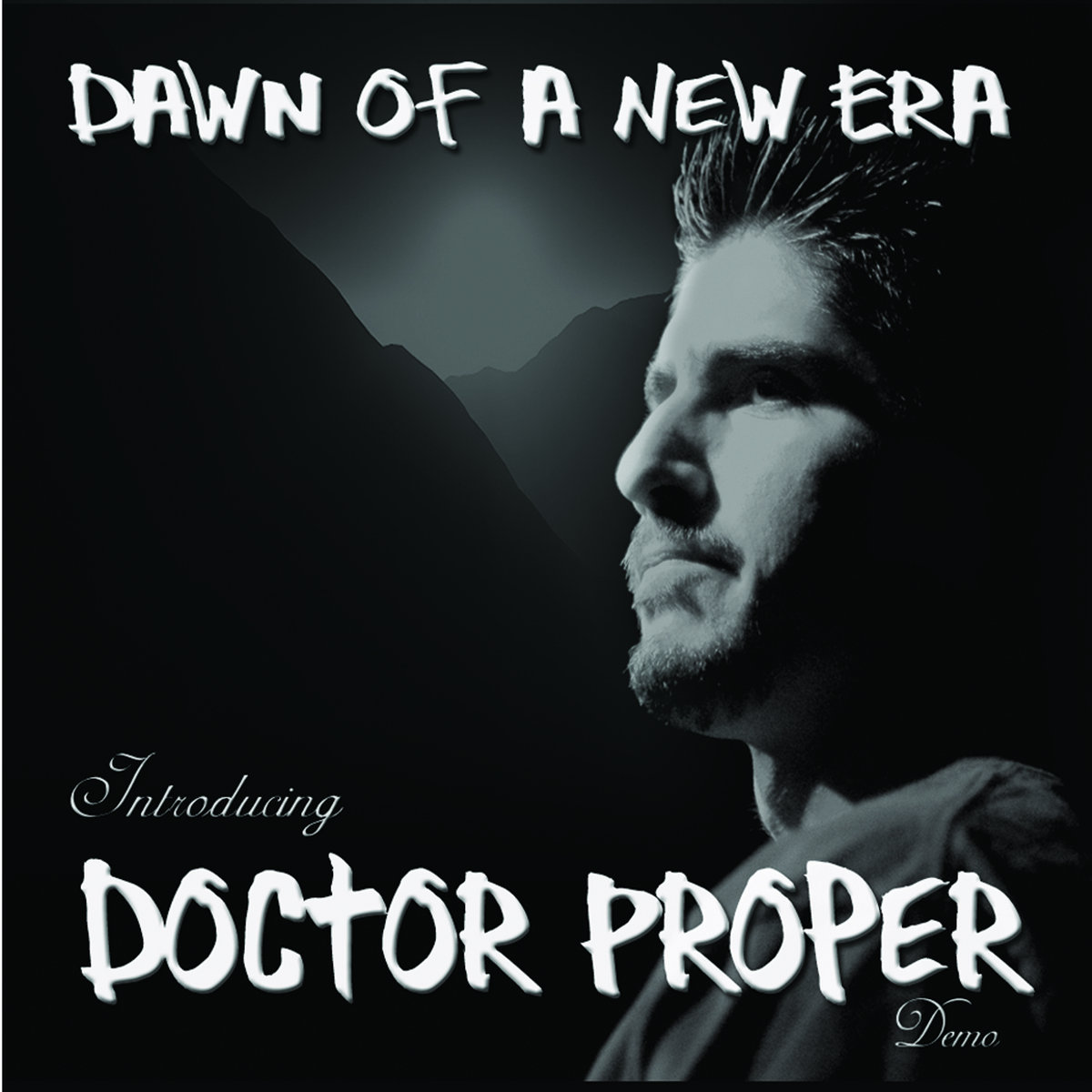 Dawn of a New Era (Demo Tape) | Doctor Proper | Con-Artist Productions