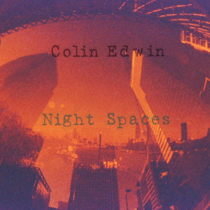 Night Spaces | Colin Edwin