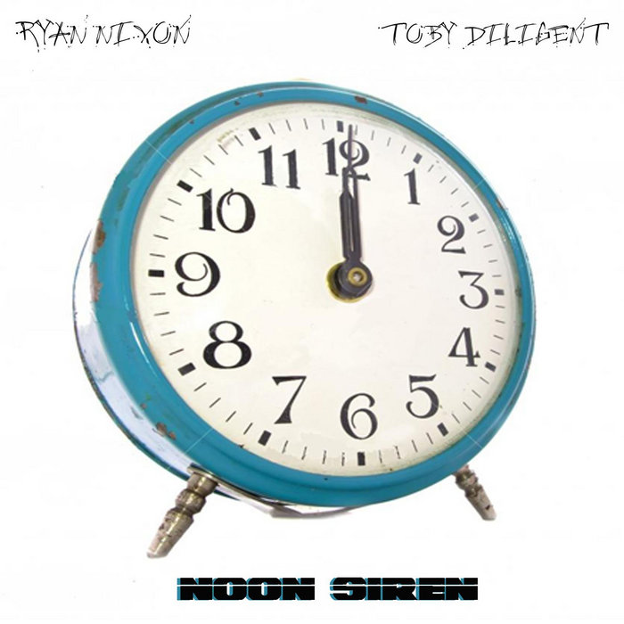 Noon Siren | Toby Diligent & Ryan Nixon | prettygirlhatemachine