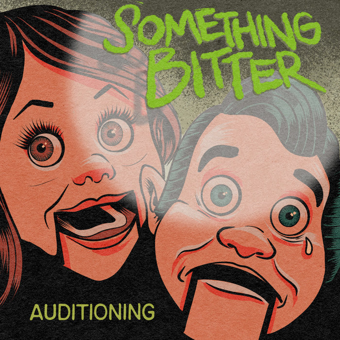 Auditioning | Something Bitter
