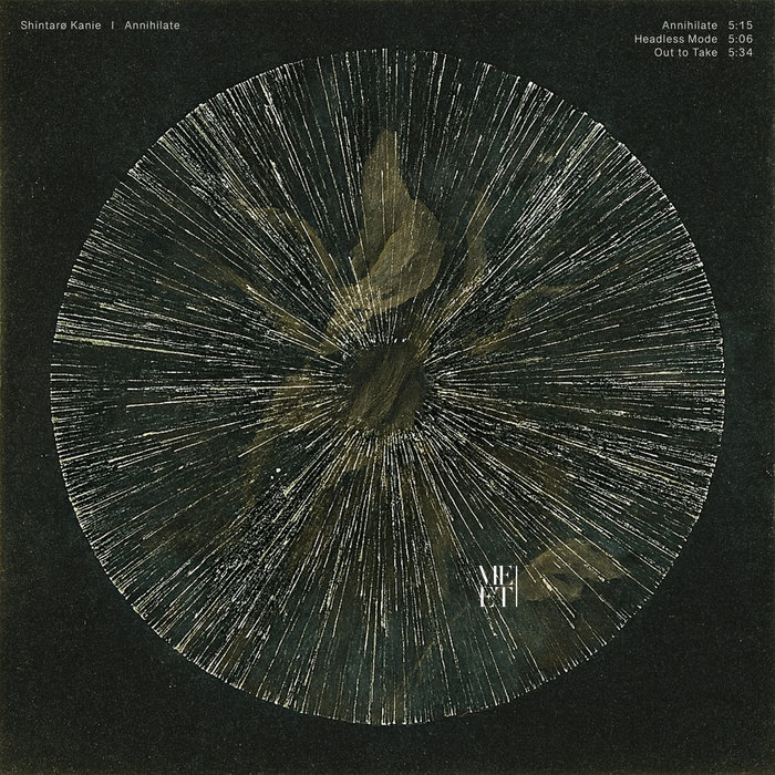Annihilate | Shintarø Kanie | Meet Recordings