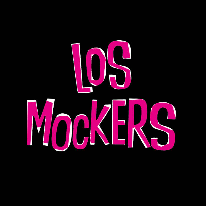 Los Mockers - unreleased tracks | Los Mockers