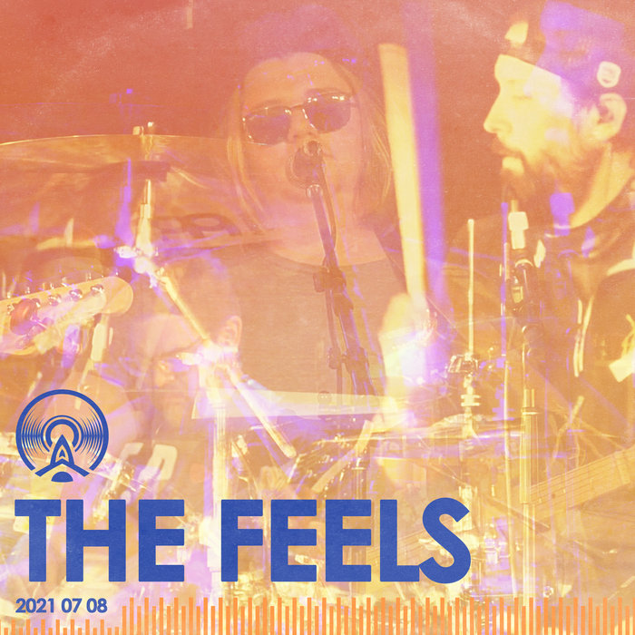 The Feels (Live 2021 07 08) | The Feels