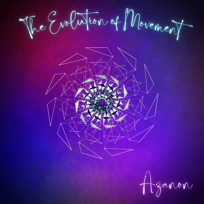 The Evolution of Movement | Azanon