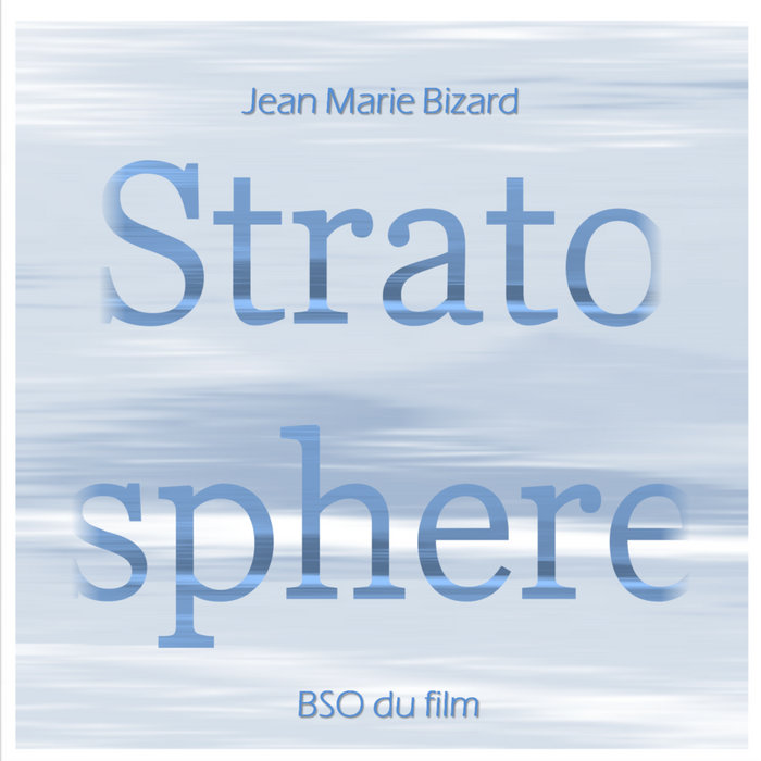 STRATOSPHERE | JEAN MARIE BIZARD