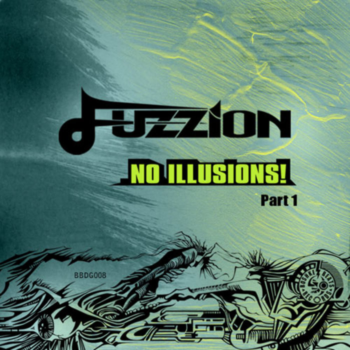 Fuzzion "No Illusions" pt.1 | Fuzzion | Boshke Beats Records