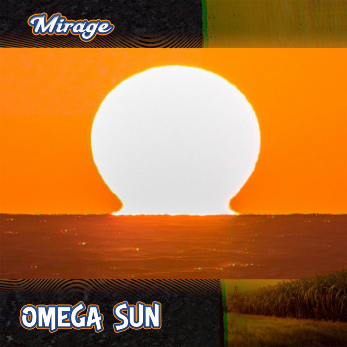 Omega Sun | Mirage