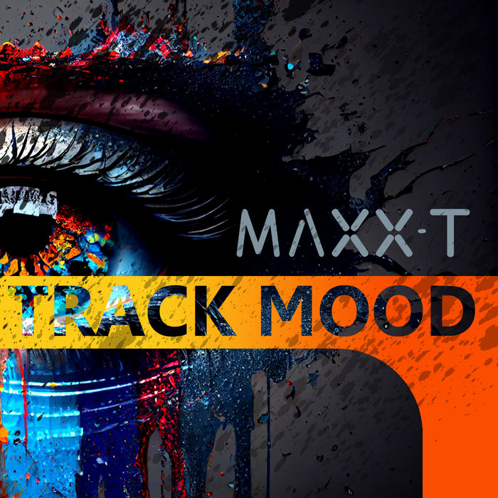 Track Mood | Maxx-T