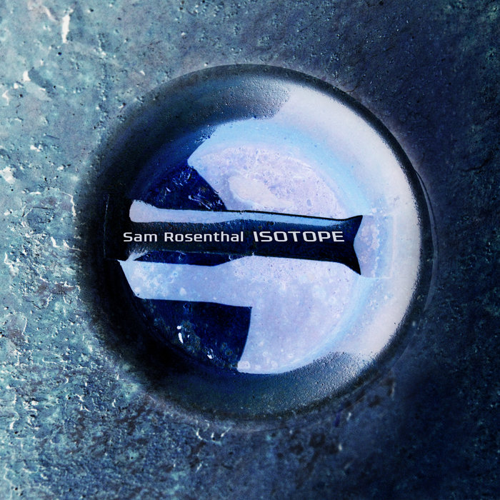 Isotope | Sam Rosenthal | Black Tape For A Blue Girl