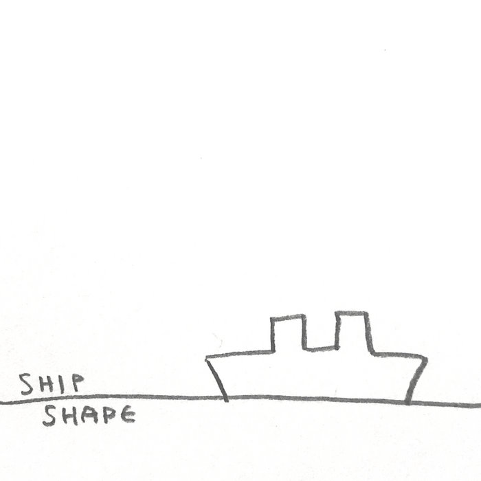 Ship Shape | Ship Shape