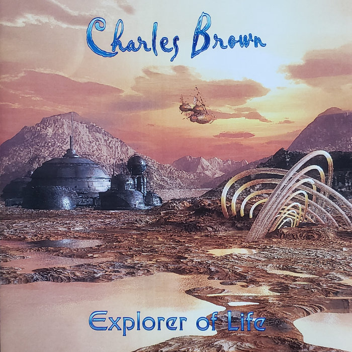 Explorer of Life | Charles Brown Mystics