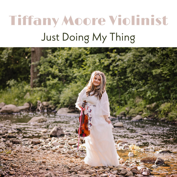Just Doing My Thing | Tiffany Moore Violinist | Tiffany Moore