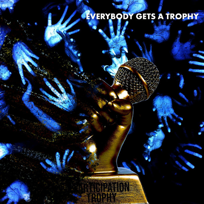 EVERYBODY GETS A TROPHY | VERB TURNER | Verb Turner