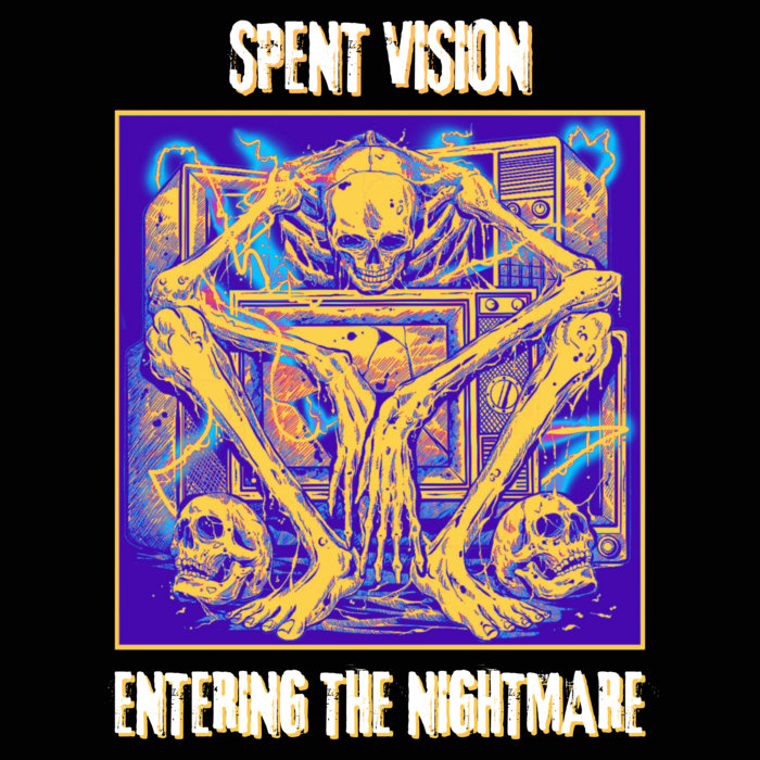 Entering The Nightmare | Spent Vision