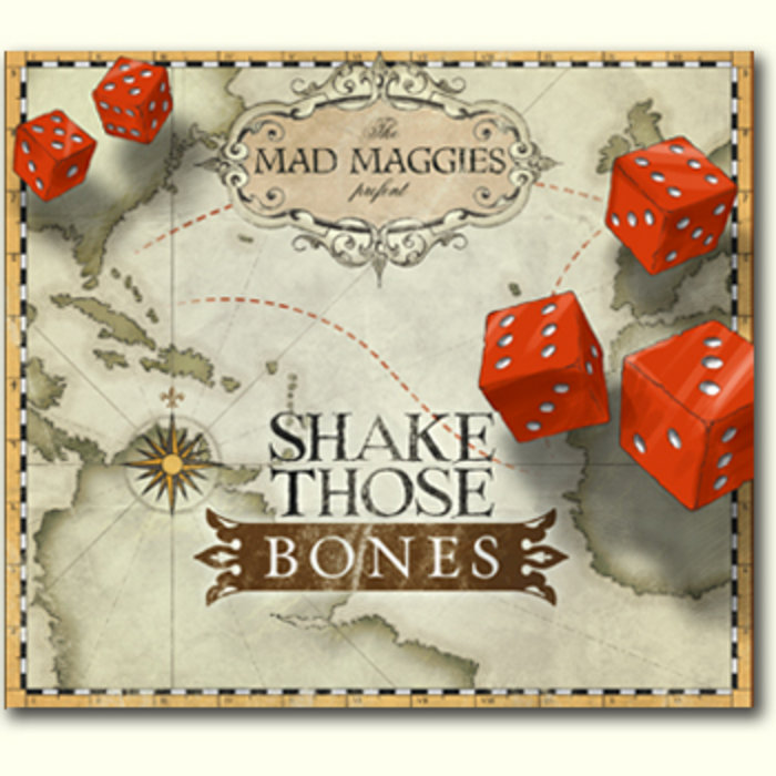 Shake Those Bones | the Mad Maggies
