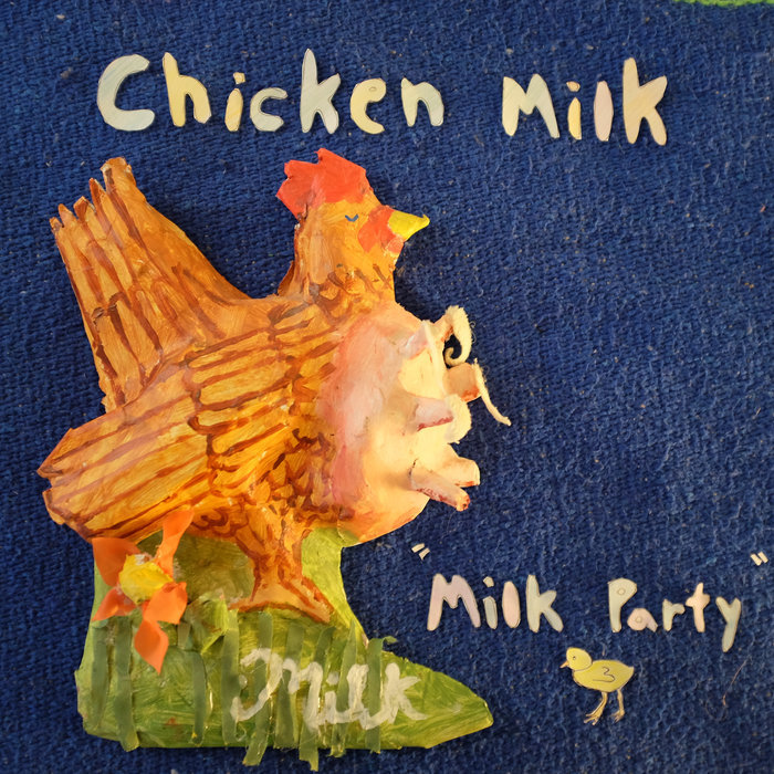 Milk Party | Chicken Milk