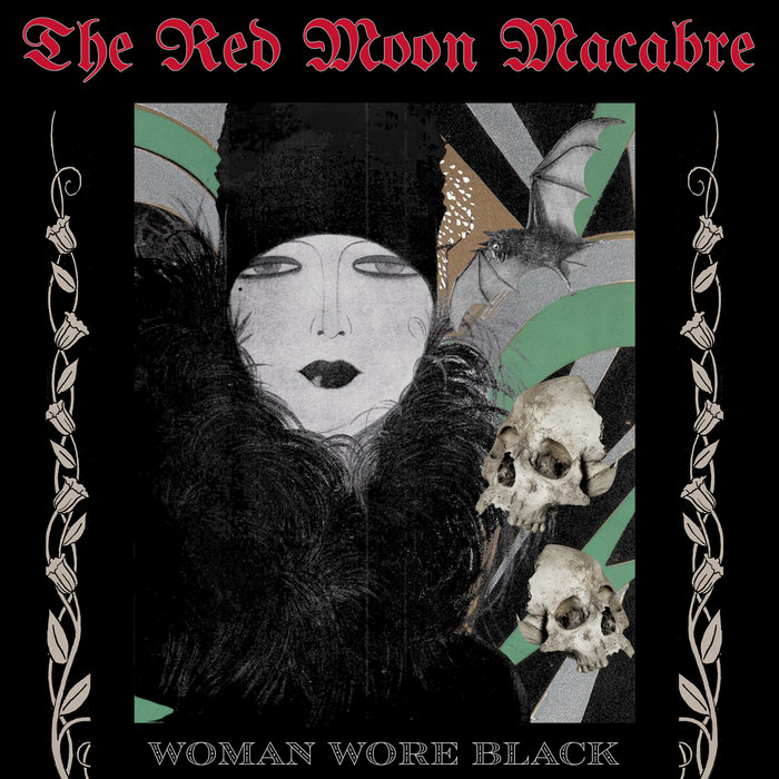 WOMAN WORE BLACK | THE RED MOON MACABRE
