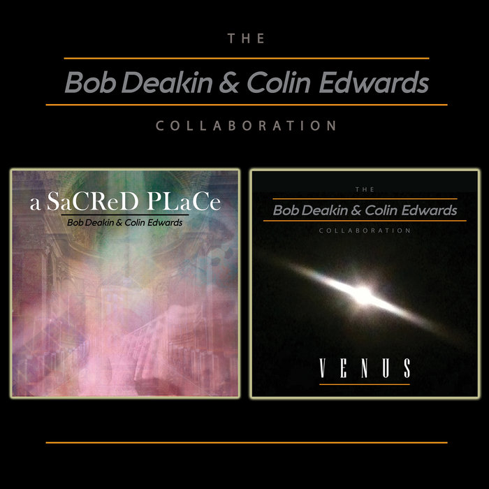 A Sacred Place & Venus (Double EP) | Bob Deakin and Colin Edwards