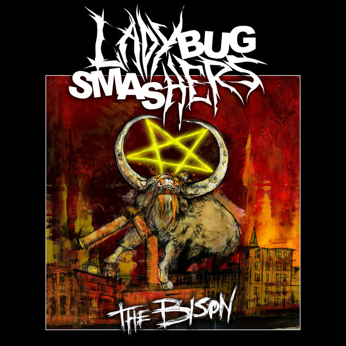 The Bison | Ladybug Smashers