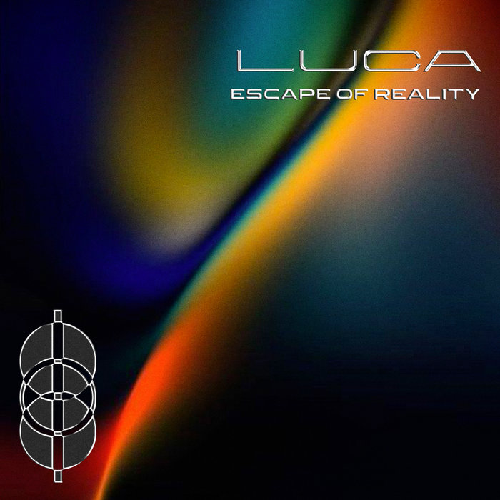 Escape of Reality EP | Luca | Rave Weapons