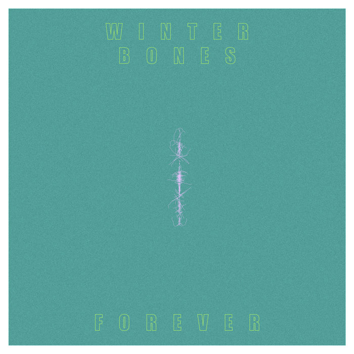 FOREVER | Winter Bones