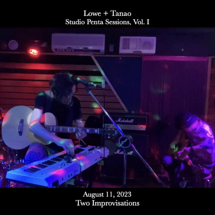 Studio Penta Sessions, Vol. 1 | Lowe + Tanao | Marc Lowe