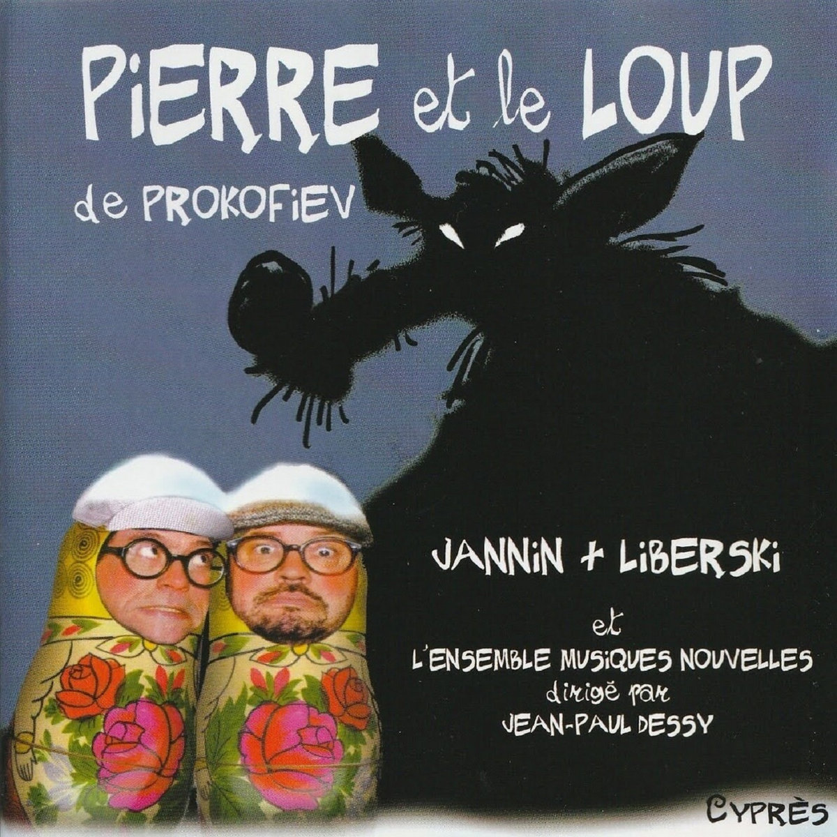 Pierre et le Loup | Sergueï Prokofiev | Jannin + Liberski | Cypres