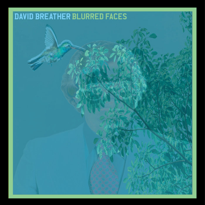 Blurred Faces | David Breather