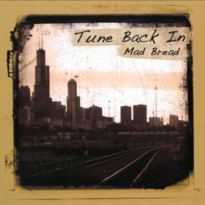 Tune Back In | Mad Bread