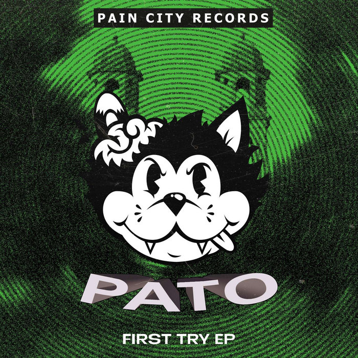 First Try EP | Pato | Pain City Records