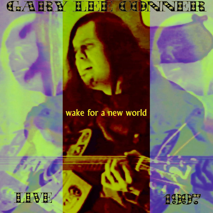 Wake For A New World (Live 1997) | Gary Lee Conner (The Microdot Gnome)